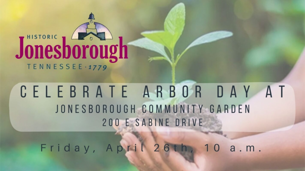 Town of Jonesborough Set to Celebrate Arbor Day - Town of Jonesborough ...